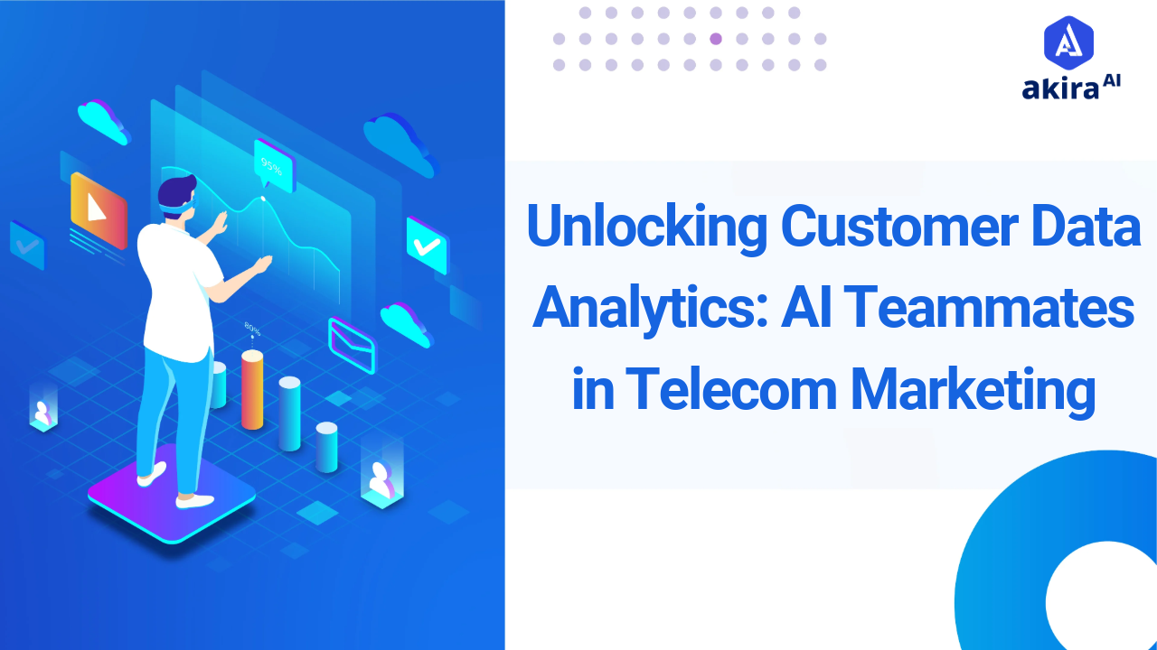 Unlocking Customer Data Analytics Ai Teammates In Telecom Marketing