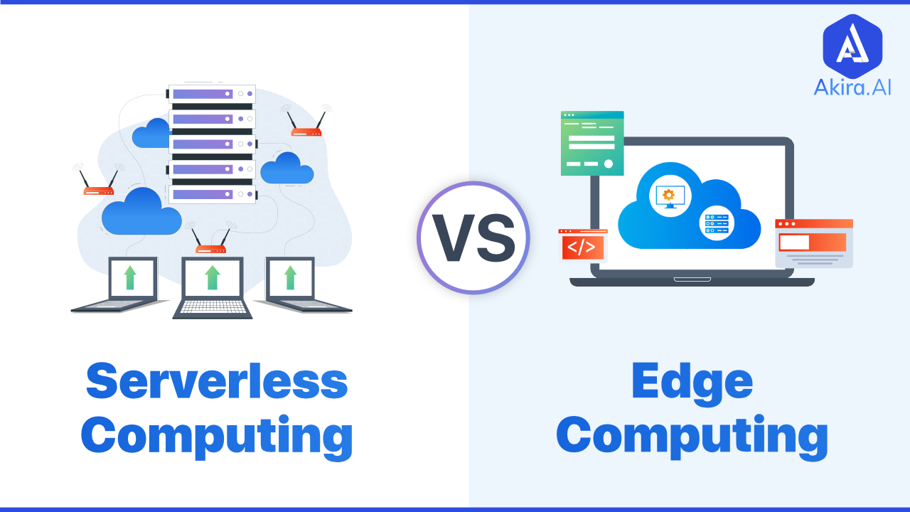 Serverless Computing Vs Edge Computing A Quick Guide