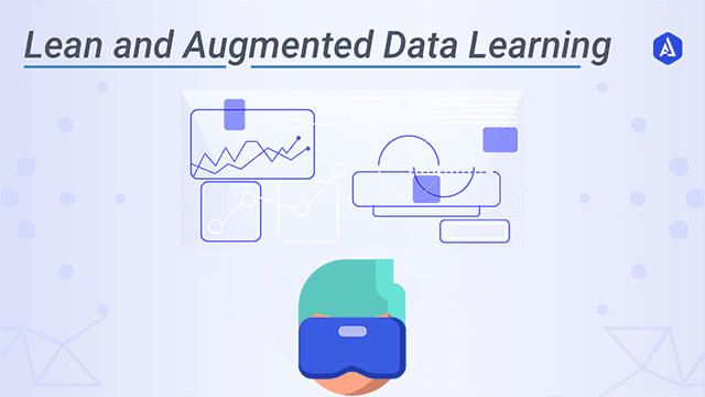 Oveview of Lean and Augmented Data Learning - Akira AI