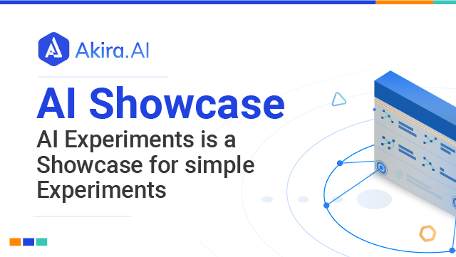 AI Experiments and Showcases - Akira AI